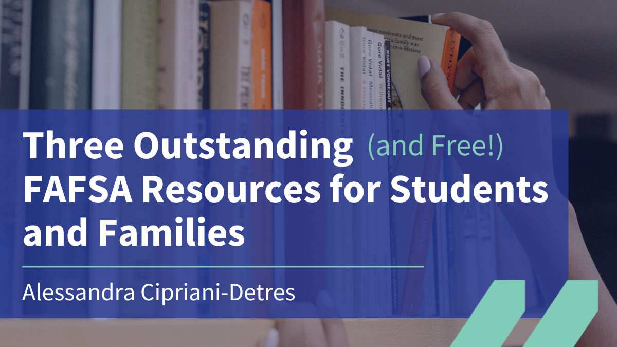 Three Outstanding (and Free) FAFSA Resources for Students and Families | Michigan College Access ...